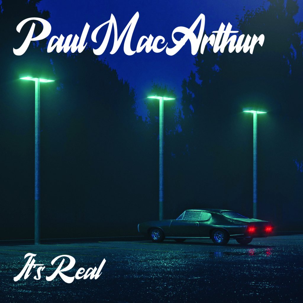 Paul MacArthur - It's Real - 13th Street Records